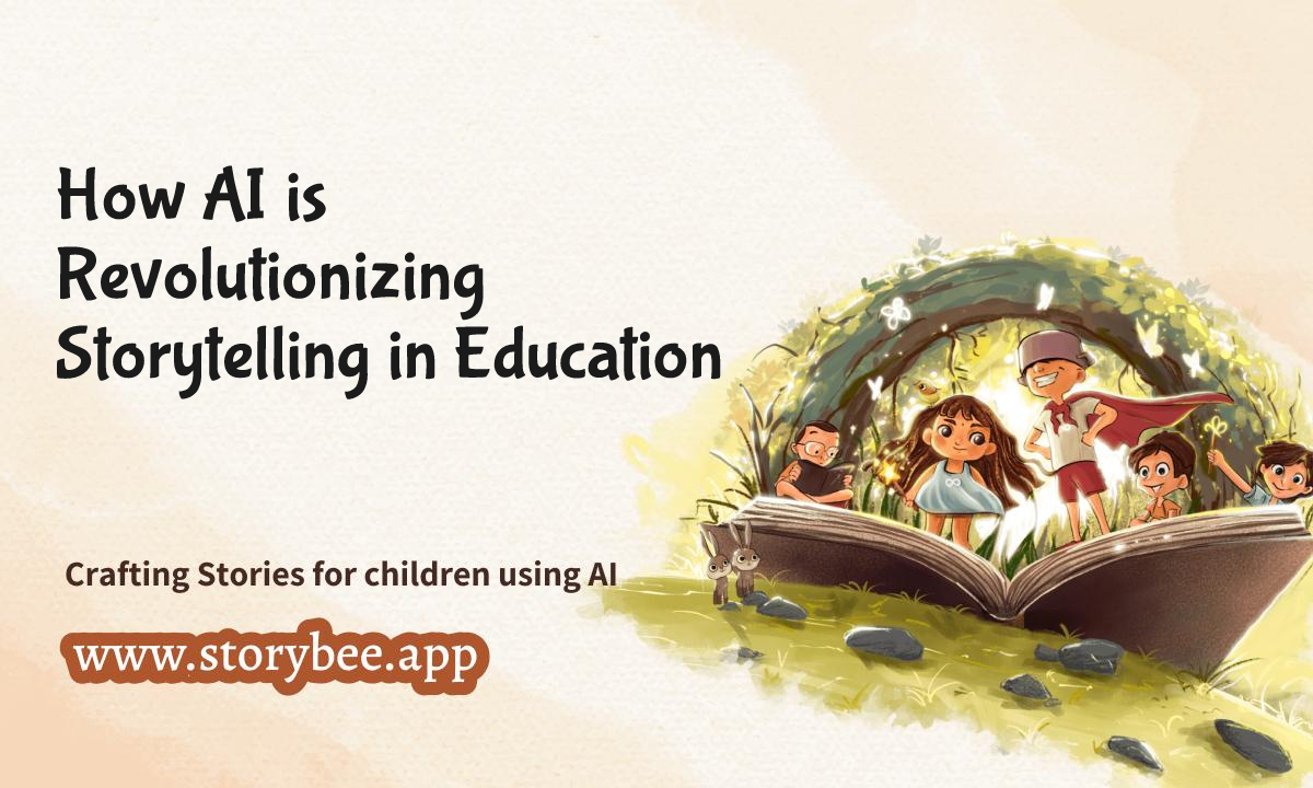 How AI is Revolutionizing Storytelling in Education - StoryBee
