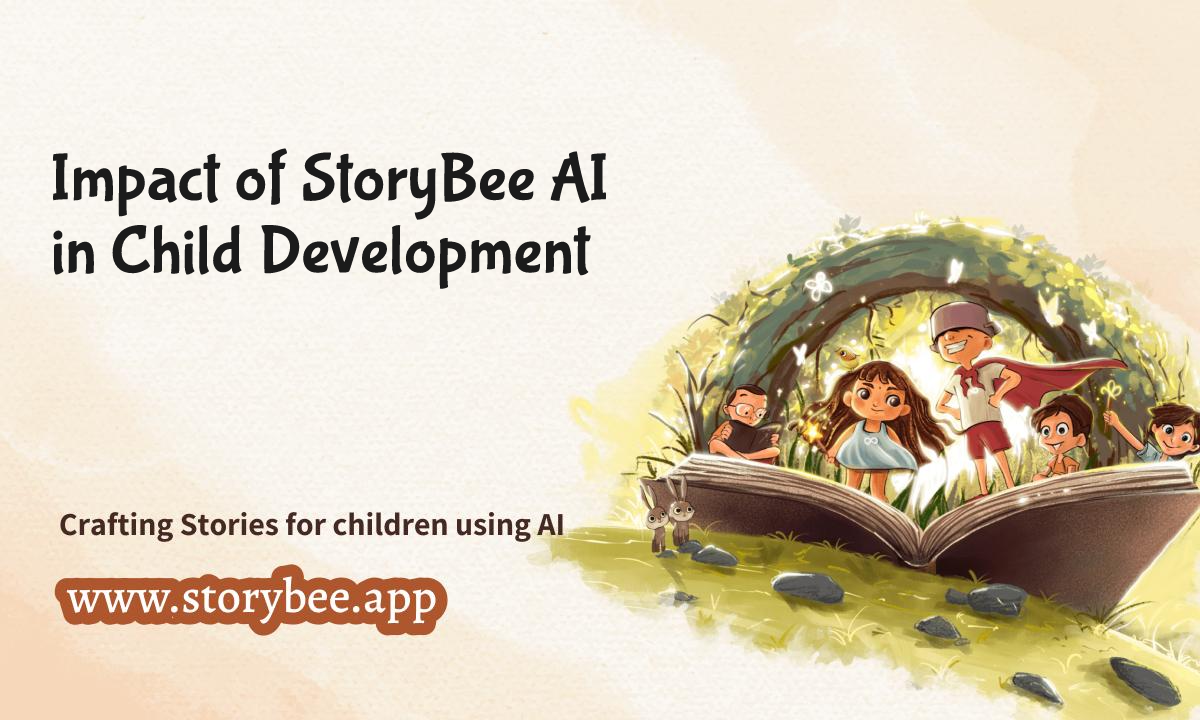 Impact of StoryBee AI in Child Development - StoryBee