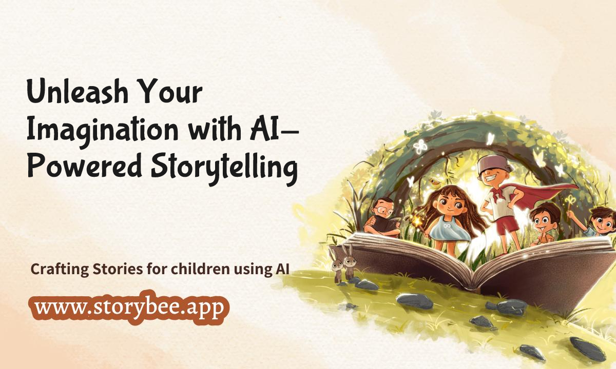 Unleash Your Imagination with AI-Powered Storytelling - StoryBee